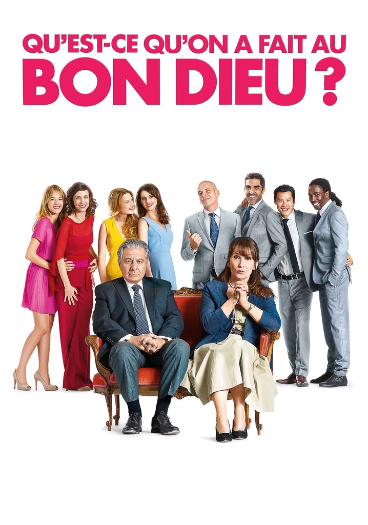 Qu'est-ce qu'on a fait au Bon Dieu ? en streaming